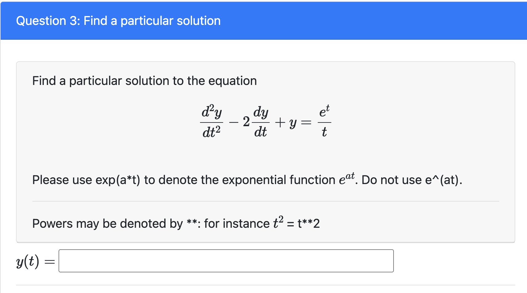 Solved Question 3: Find a particular solution Find a | Chegg.com