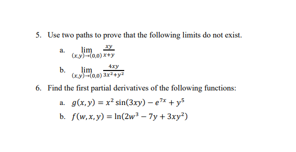 Solved 5. Use two paths to prove that the following limits | Chegg.com Solved 5. Use two paths to prove that the following limits | Chegg.com