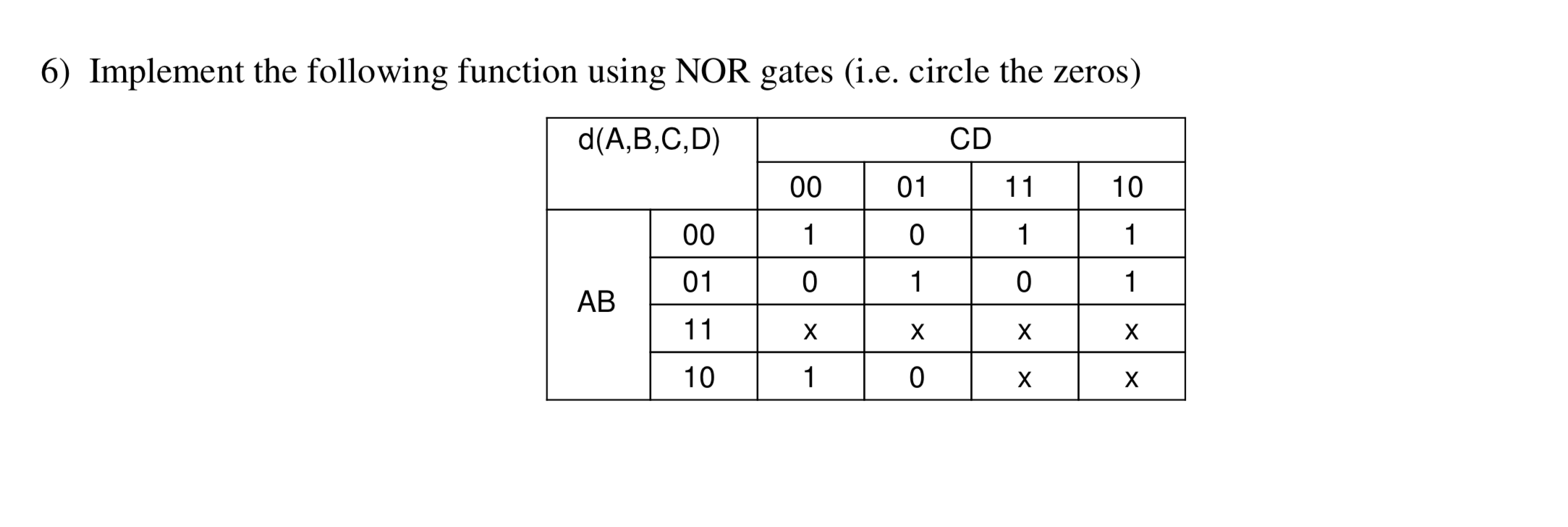 Solved 6 Implement The Following Function Using Nor Gates 9922