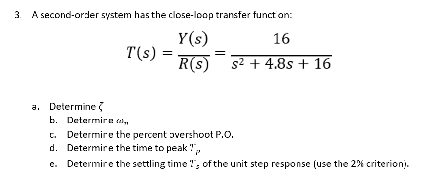 Solved 3. A second-order system has the close-loop transfer | Chegg.com