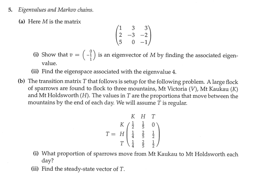 Solved 5. Eigenvalues and Markov chains (a) Here M is the | Chegg.com