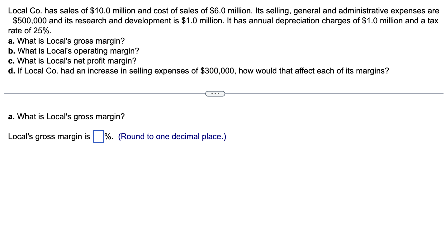 Solved Local Co. has sales of $10.0 million and cost of | Chegg.com