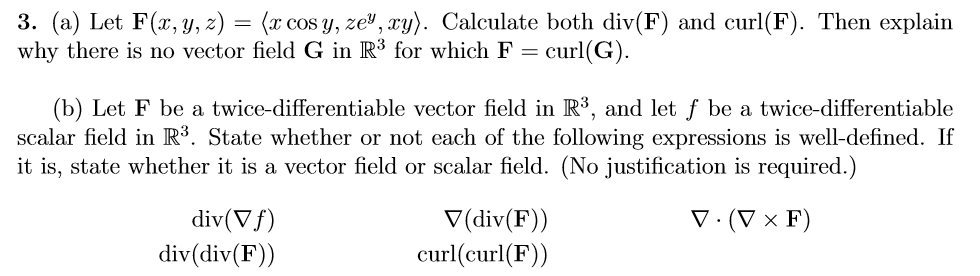 Solved 3. (a) Let F(, y, z) = (xcos y, ze, xy). Calculate | Chegg.com