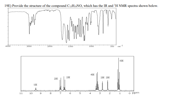 Solved 19E) Provide the structure of the compound C13H19NO, | Chegg.com