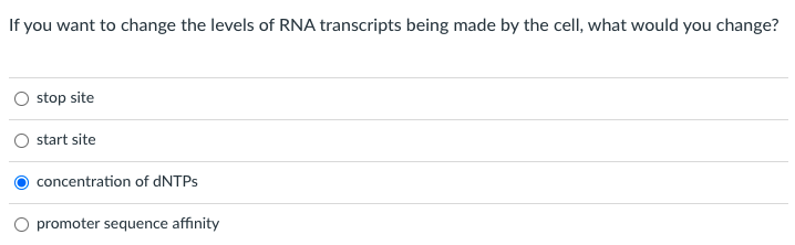 Solved If you want to change the levels of RNA transcripts | Chegg.com