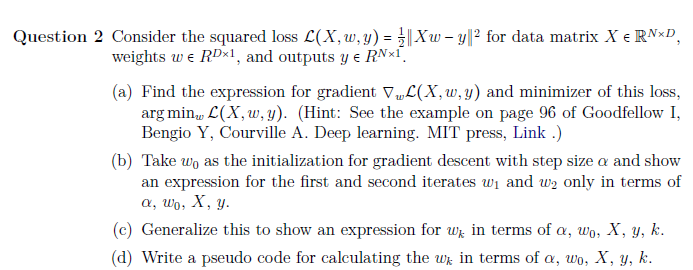 Solved 2 Consider the squared loss L(X,w,y)=21∥Xw−y∥2 for | Chegg.com