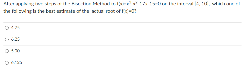 Solved After applying two steps of the Bisection Method to | Chegg.com