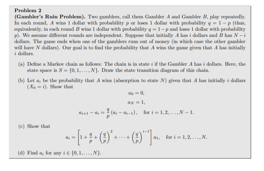 Problem 2 (Gambler's Ruin Problem). Two gamblers, | Chegg.com