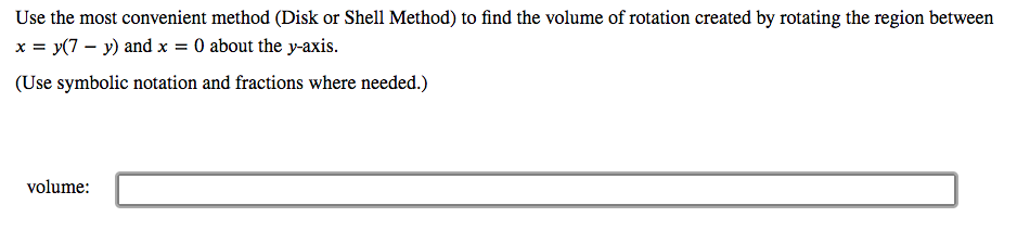 Solved Use the most convenient method (Disk or Shell Method) | Chegg.com