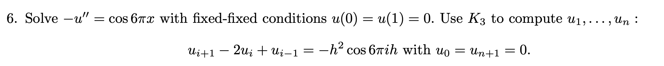 Solved Solve -u''=cos6πx ﻿with fixed-fixed conditions | Chegg.com