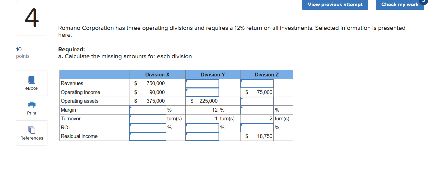 Solved Romano Corporation has three operating divisions and | Chegg.com