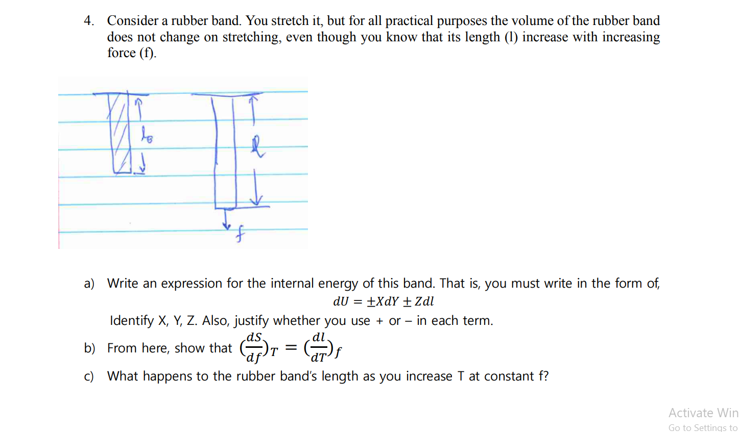 Solved 4. Consider a rubber band. You stretch it, but for | Chegg.com
