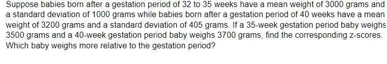 Solved Suppose babies born after a gestation period of 32 to | Chegg.com