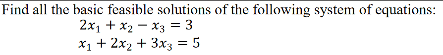 Solved Find all the basic feasible solutions of the | Chegg.com