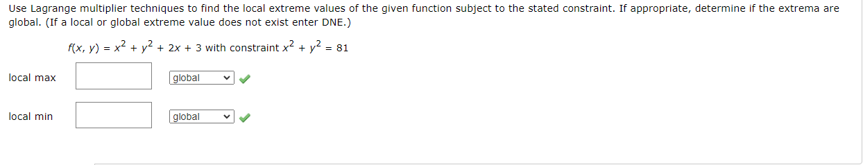 Solved Use Lagrange multiplier techniques to find the local | Chegg.com