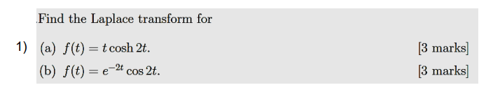 Solved Find the Laplace transform for 1) (a) f(t) = t cosh | Chegg.com