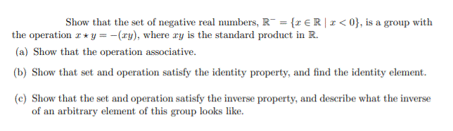 Solved Show that the set of negative real numbers, R = {T ER | Chegg.com
