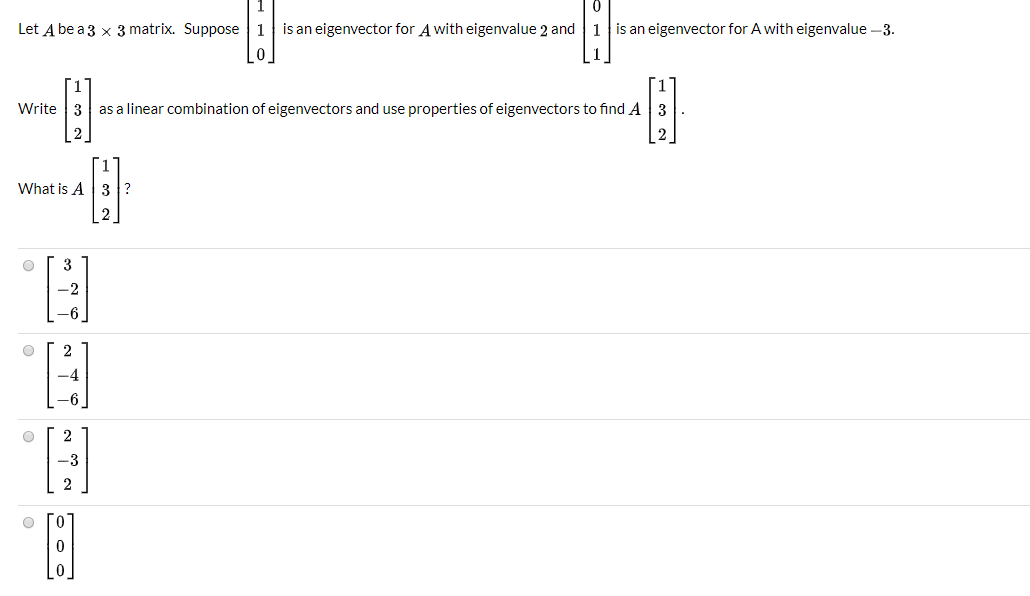 Solved Let A be a 3 x 3 matrix. Suppose 1 is an eigenvector | Chegg.com