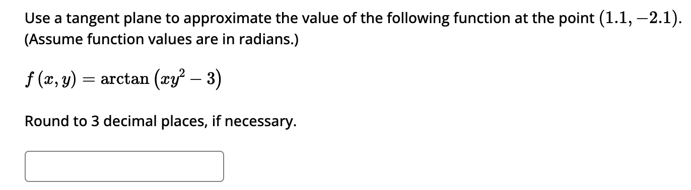 Solved Use A Tangent Plane To Approximate The Value Of The