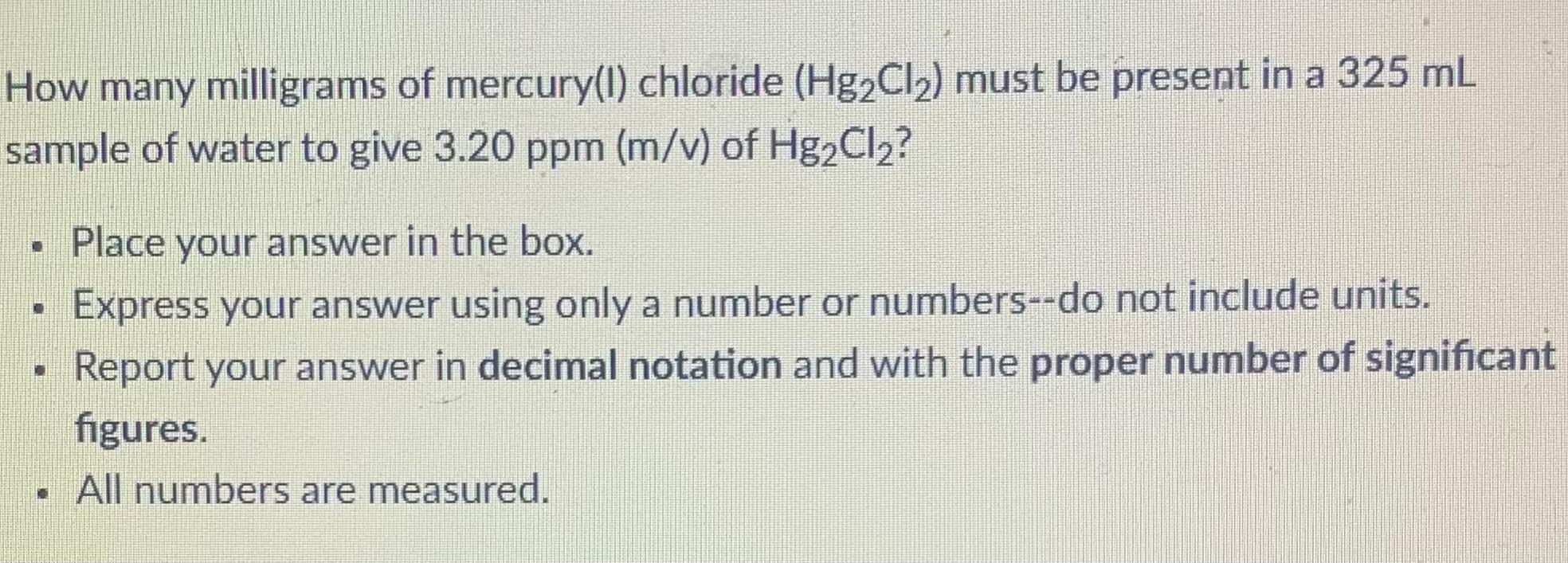Solved How many milligrams of mercury(l) chloride (Hg2Cl2) | Chegg.com