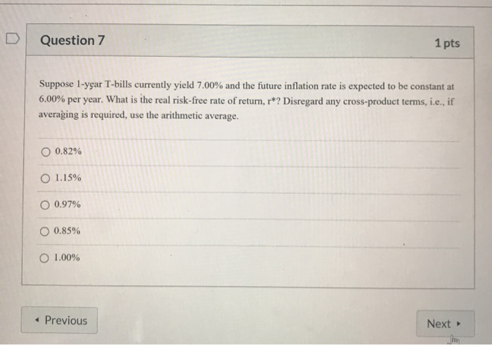 Solved DI Question 7 1 pts Suppose 1-year T-bills currently | Chegg.com Solved DI Question 7 1 pts Suppose 1-year T-bills currently | Chegg.com