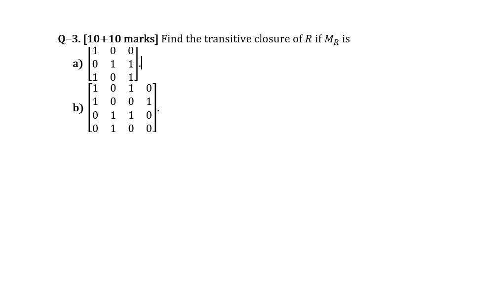 Solved Find the transitive closure of R if MR | Chegg.com
