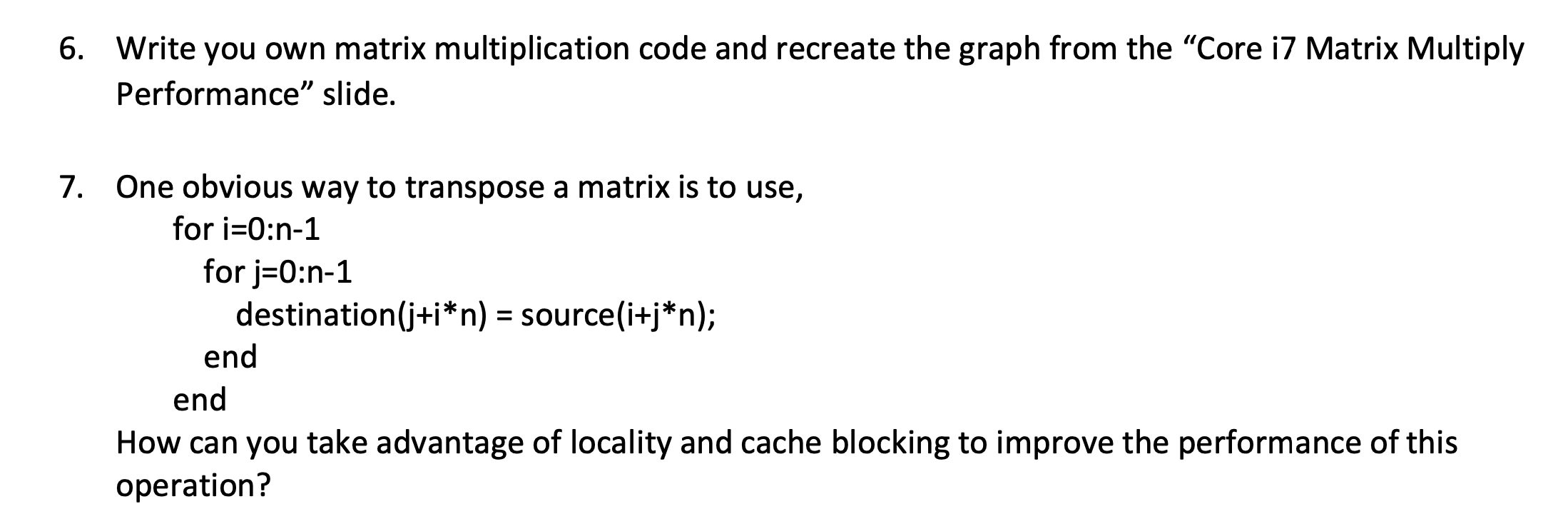 6. Write you own matrix multiplication code and | Chegg.com
