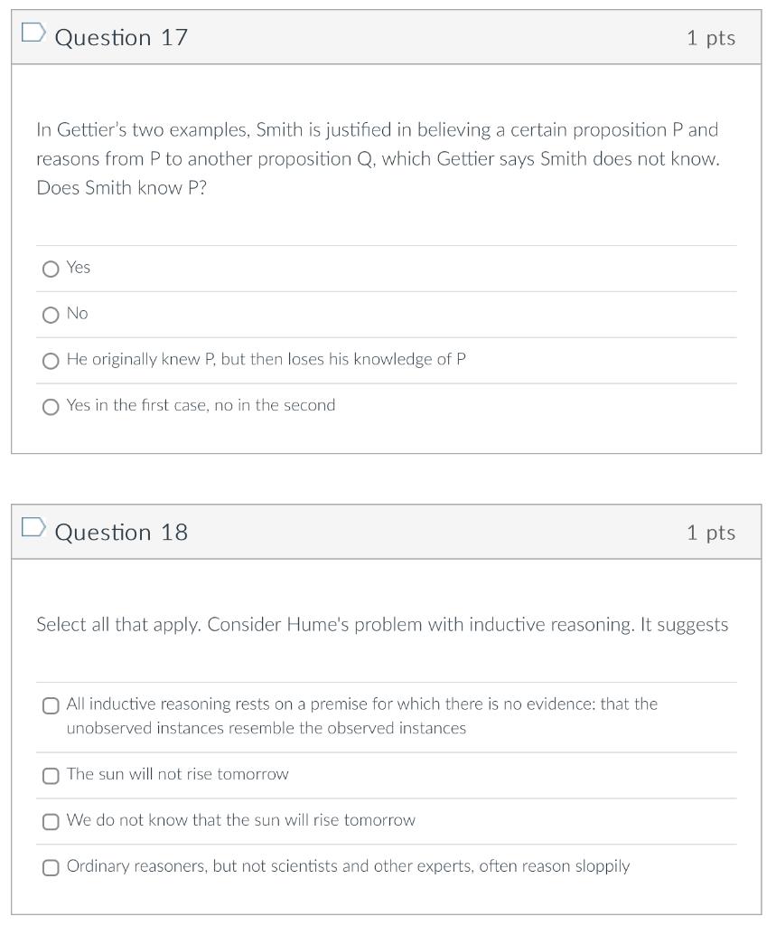 Solved Question 17 1 pts In Gettier's two examples, Smith is | Chegg.com