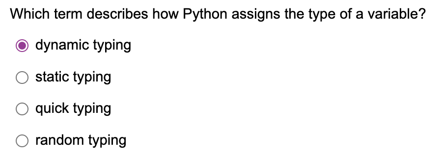Solved Which Term Describes How Python Assigns The Type Of A