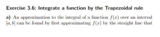 Exercise 3.6: Integrate a function by the Trapezoidal | Chegg.com