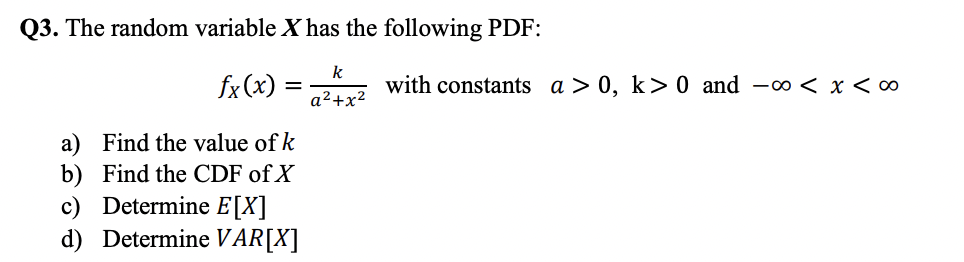 Solved Q3. The random variable X has the following PDF: | Chegg.com