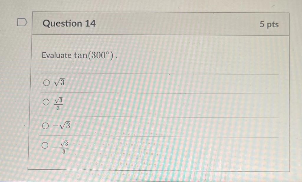 Solved Evaluate tan(300∘) 3 33 −3 −33 | Chegg.com