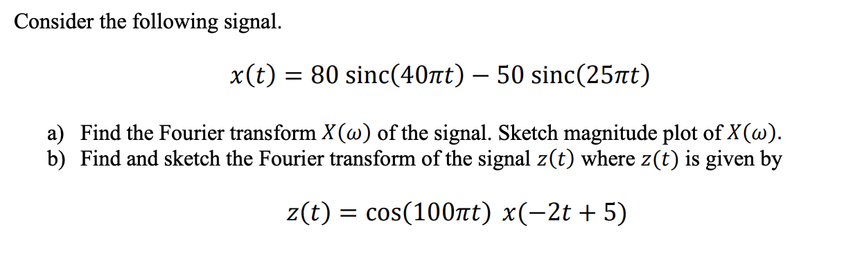 Solved Consider the following signal. | Chegg.com
