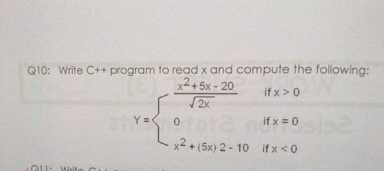 Solved Q10: Write C++ program to read x and compute the | Chegg.com