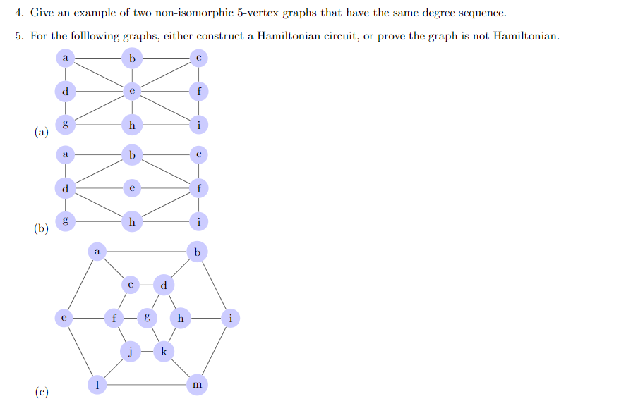 Solved 1. Give an example of two non-isomorphic 5-vertex | Chegg.com