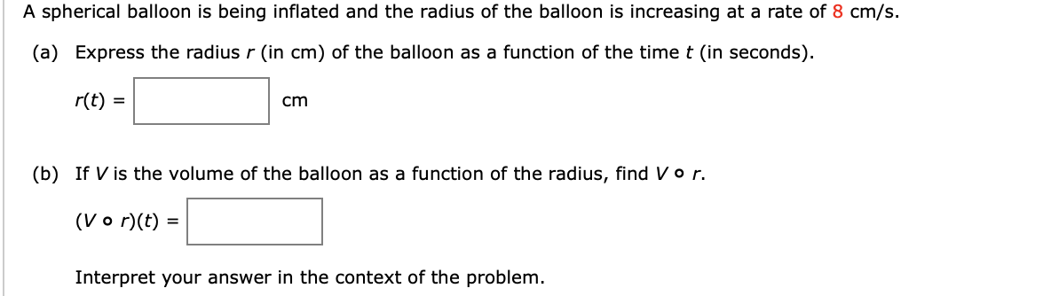 Solved A spherical balloon is being inflated and the radius | Chegg.com
