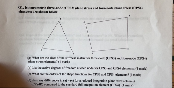 Solved O1. Isoparametric three-node (CPS3) plane stress and | Chegg.com