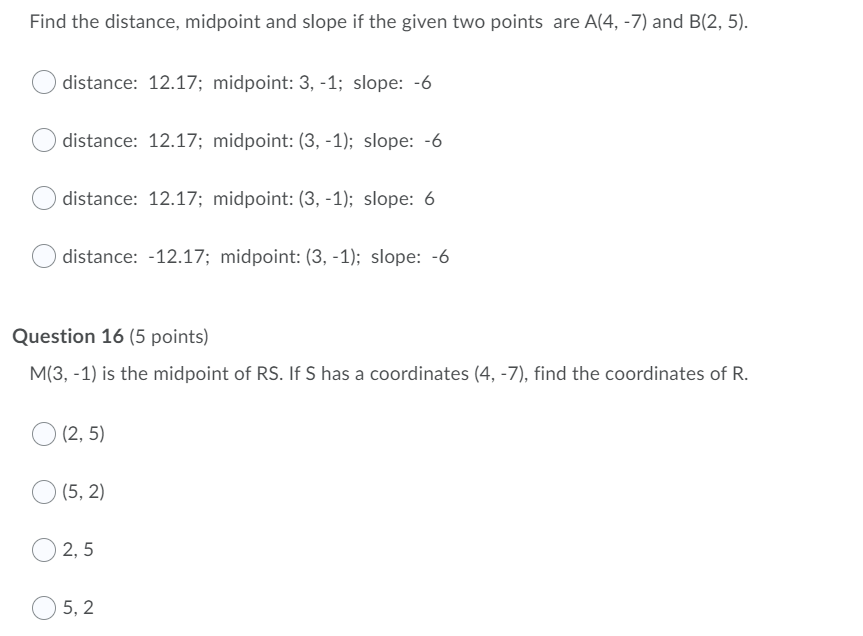 Solved Find the distance, midpoint and slope if the given | Chegg.com