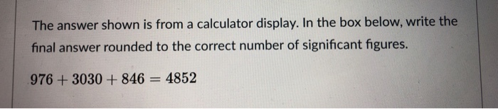 Solved The answer shown is from a calculator display. In the | Chegg.com