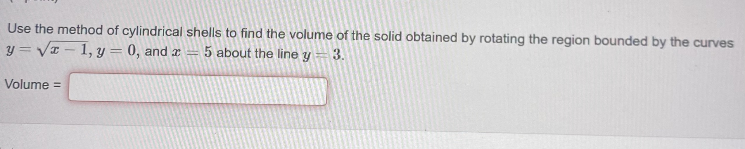 Solved Use the method of cylindrical shells to find the | Chegg.com