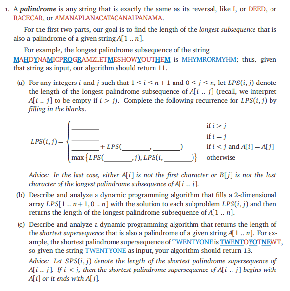 Solved 1. A palindrome is any string that is exactly the | Chegg.com
