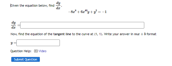 Solved Given the equation below, find dxdy. −8x8+6x40y+y2=−1 | Chegg.com