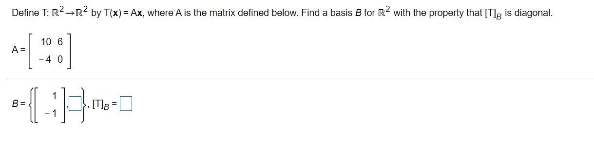 Solved Define T: R2 R2 by T(X) = Ax, where A is the matrix | Chegg.com