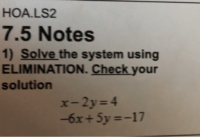 Solved HOA.LS2 7.5 Notes 1) Solve the system using | Chegg.com