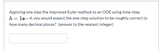 Solved Applying one step the Improved Euler method to an ODE | Chegg.com