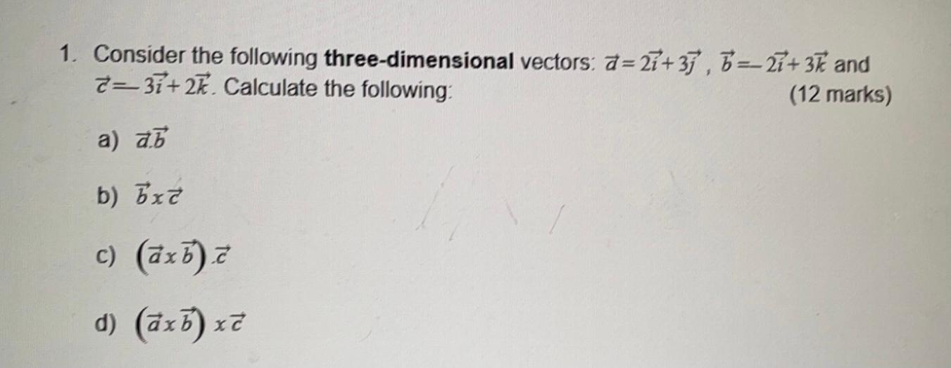 Solved 1. Consider the following three-dimensional vectors: | Chegg.com