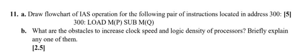 Solved 11. a. Draw flowchart of IAS operation for the | Chegg.com