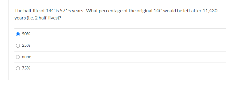 Solved The half-life of 14C is 5715 years. What percentage | Chegg.com