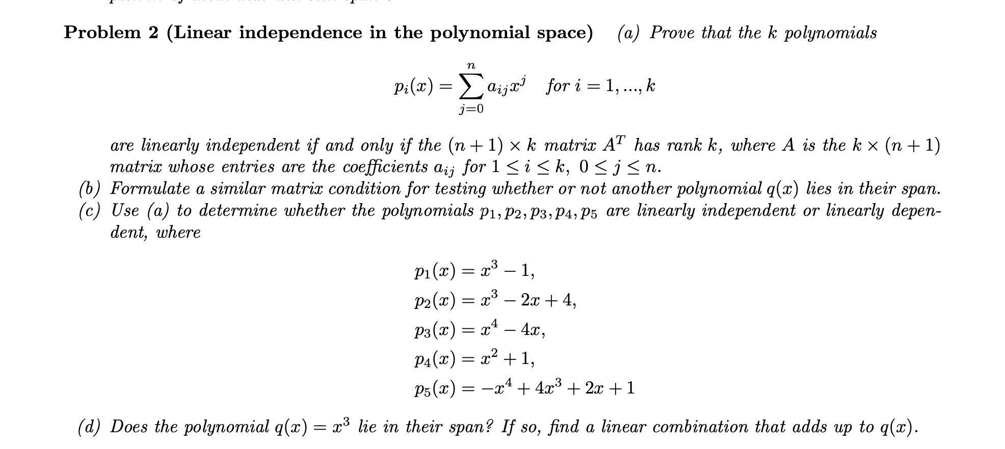 Solved Problem 2 (Linear independence in the polynomial | Chegg.com