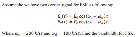 Assume the we have two carrier signal for FSK as | Chegg.com